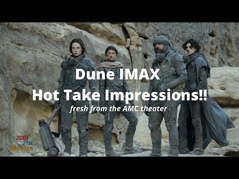 Dune Hot Take Impressions from the IMAX Theater!