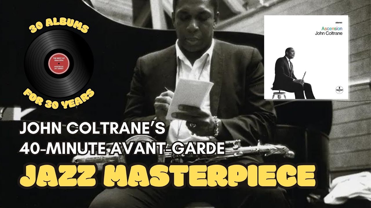 How John Coltrane Recorded a Jazz Masterpiece in ONE TAKE | 30 Albums for 30 Years (S3, E10)