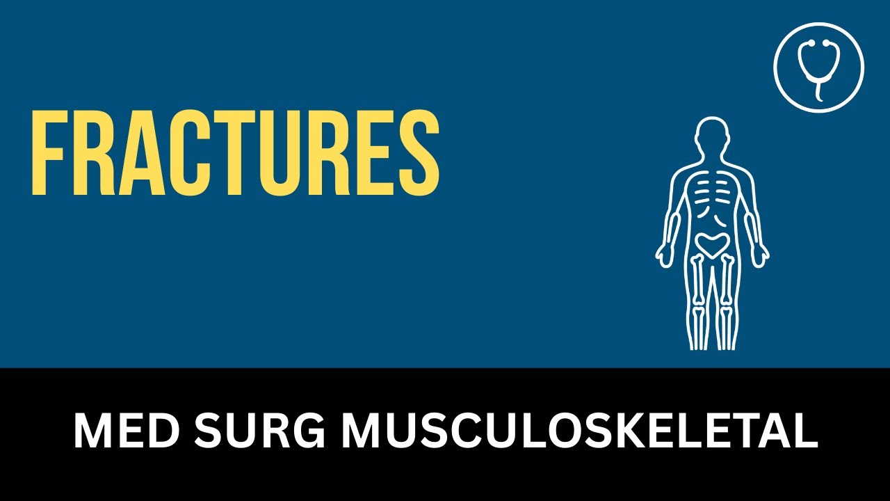 Fractures - Nursing Lecture - Chapter 37
