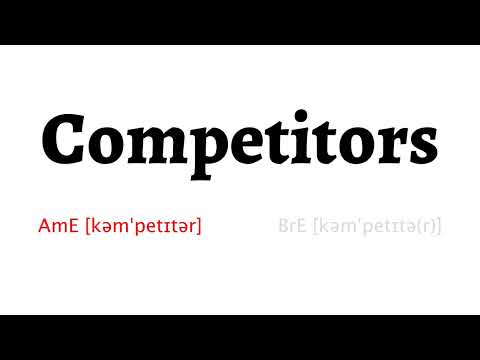 How to Pronounce competitors in American English and British English