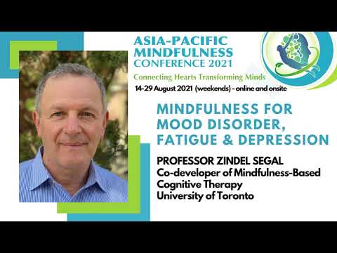 Mindfulness for Mood Disorder, Fatigue and Depression by Prof Zindel Segal, Co-founder or MBCT