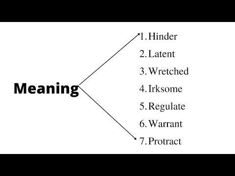 Synonyms: Hinder, Latent, Wretched, Irksome, Regulate, Warrant, Protract