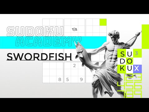 Sudoku Academy: Solve Puzzles with the Swordfish Technique