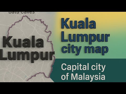 Kuala Lumpur City Map: How Malaysia's Capital Became A Futuristic Paradise