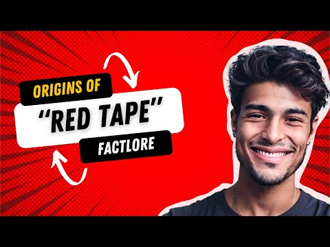The Reason Why We Call It Red Tape