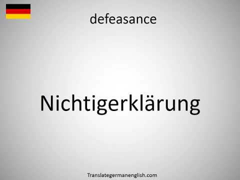 How to say defeasance in German? (Nichtigerklärung)