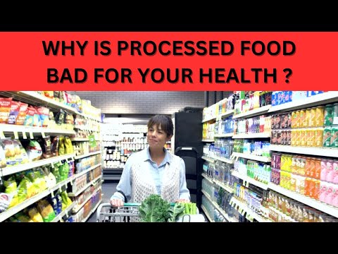 Why Is Processed Food Bad For Your Health