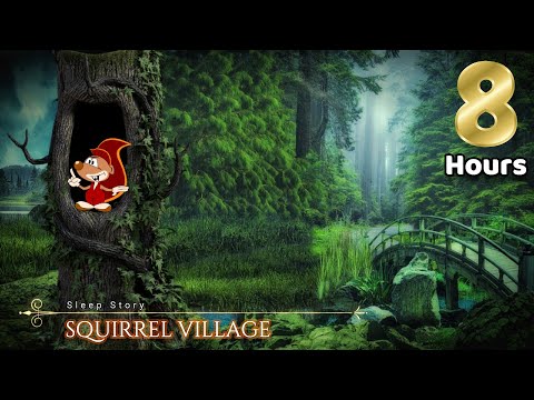 Sleep Meditation for KIDS | 8 HOURS SQUIRREL VILLAGE | Sleep Story for Children