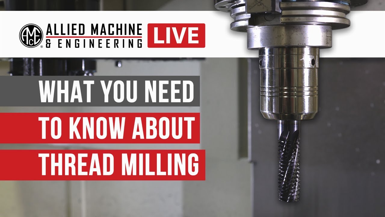 What You Need to Know About Thread Milling
