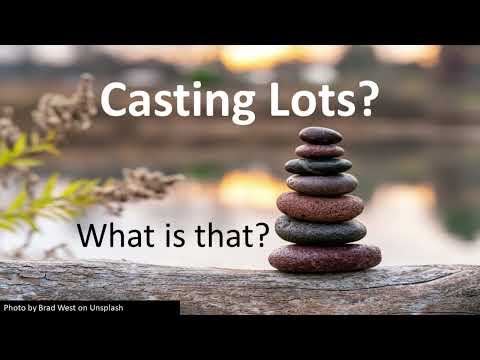 Casting Lots (Cultural Background in Luke & Acts)