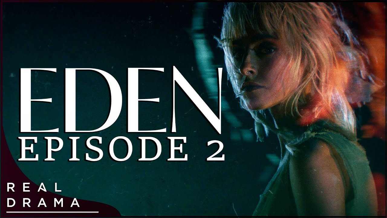 EDEN (2021) Episode 2: Is Paradise Hiding a Secret? | New Mystery Drama Series