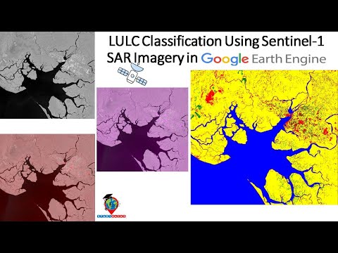 Method LULC Classification Using Sentinel-1 SAR Imagery in Google Earth ...