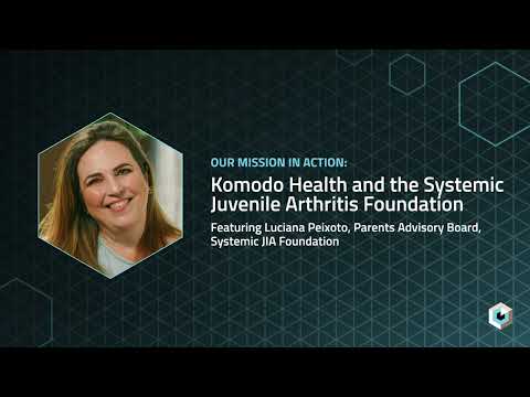 Komodo Impact Stories: Systemic JIA (Systemic Juvenile Idiopathic Arthritis) Foundation