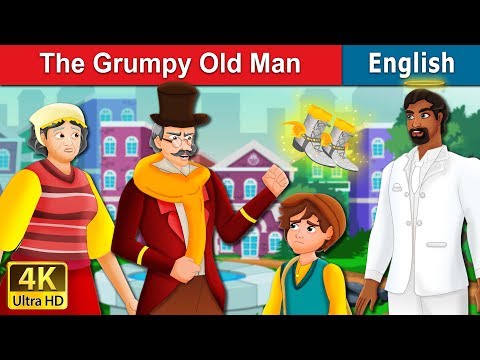 The Grumpy Old Man Story | Stories for Teenagers | @EnglishFairyTales