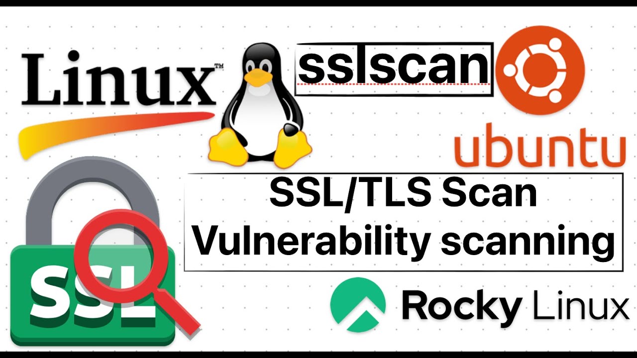 SSL/TLS Vulnerability Scan (sslscan) using Linux [KALI/Rocky/Ubuntu]
