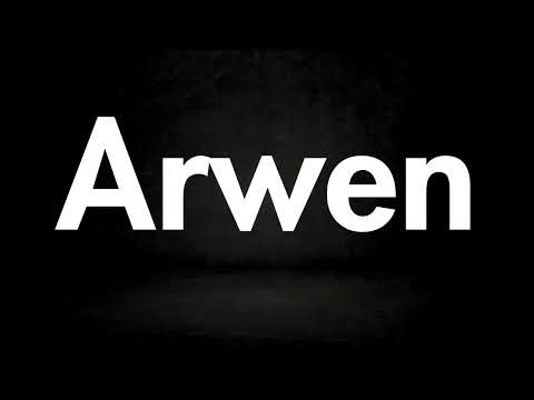 How to Pronounce Arwen (Book Character) Correctly