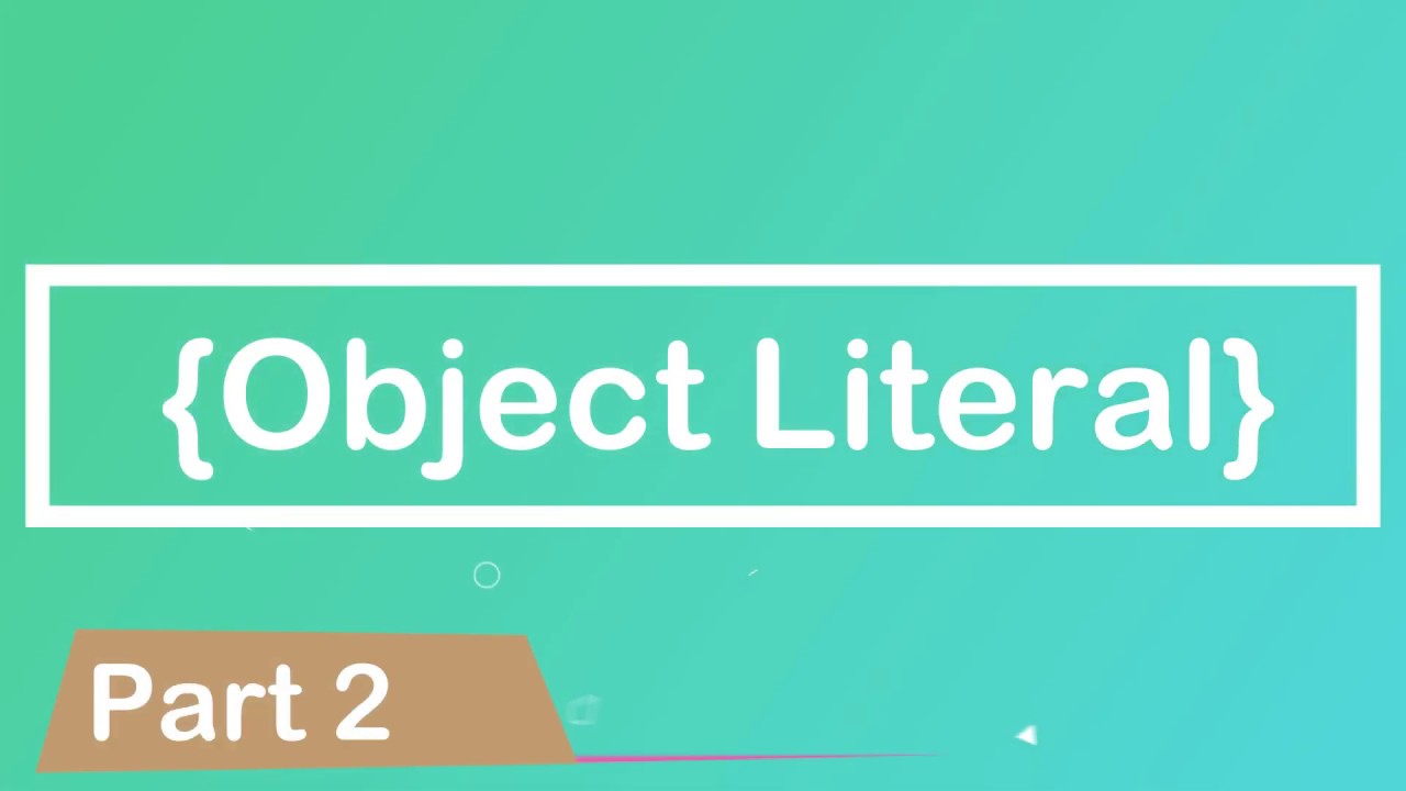 JavaScript Tutorial | Object Literal | Part 2