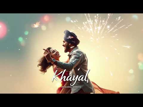 Khayal Chill Lofi Jugraj Sandhu Punjabi Hit Songs