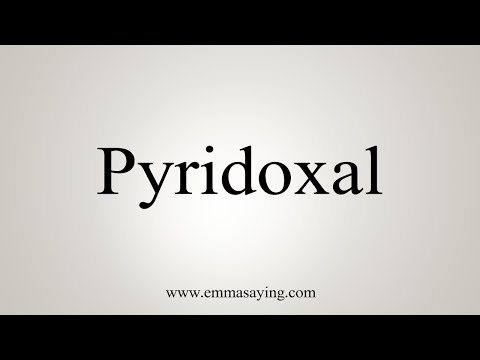 How To Say Pyridoxal