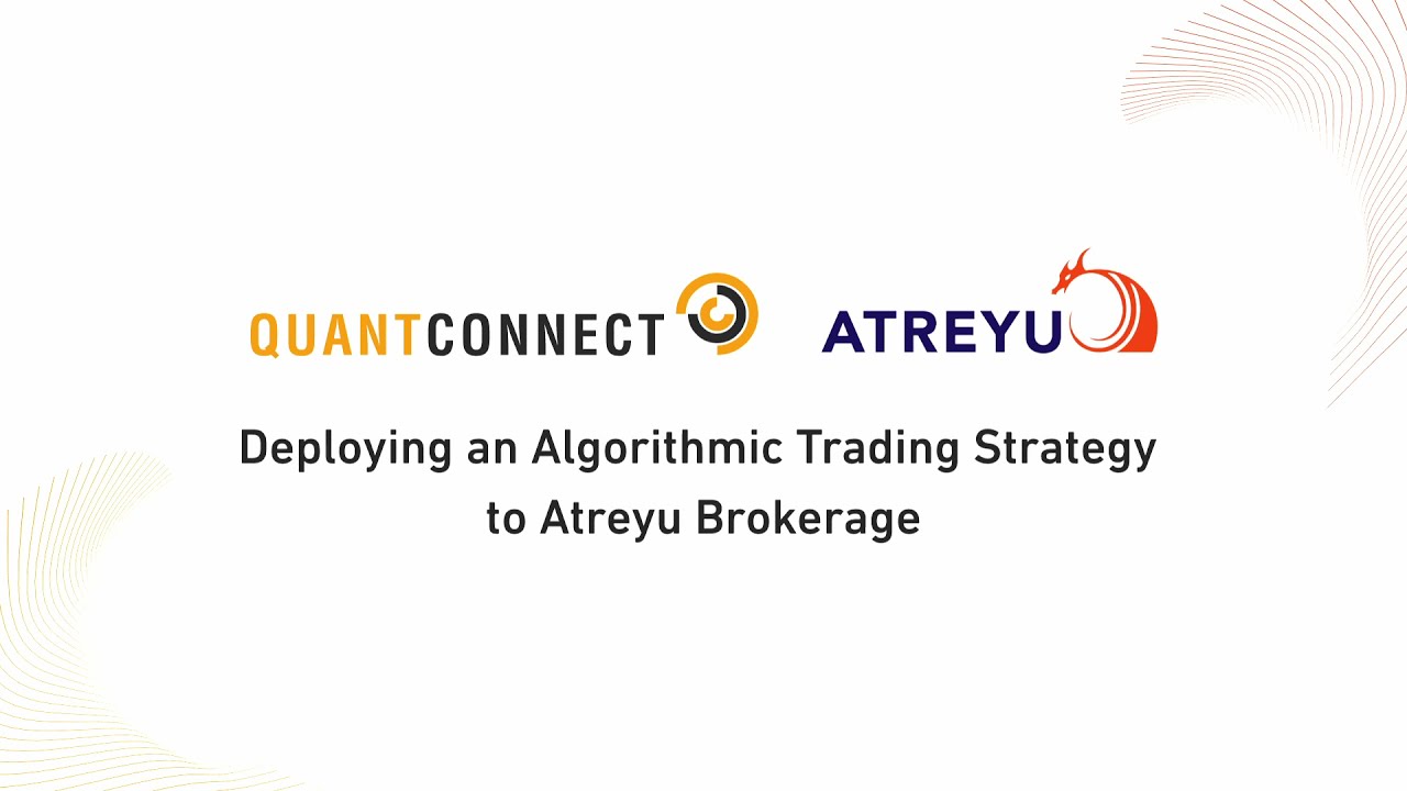 Deploying an Algorithmic Trading Strategy to Atreyu Brokerage