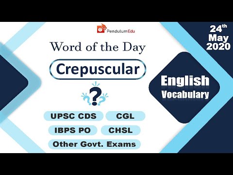 Meaning of Crepuscular | Synonyms of Crepuscular | Antonyms of Crepuscular | Vocabulary for Exams