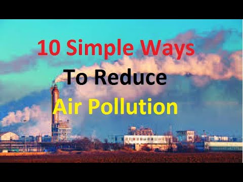 10 Simple Ways to Reduce Air Pollution.