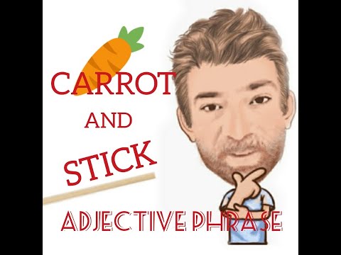 English Tutor Nick P Adjective Phrase (73) Carrot-and-Stick