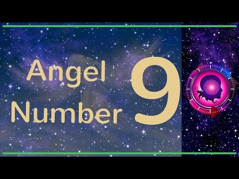 Angel Number 9: The Meanings of Angel Number 9