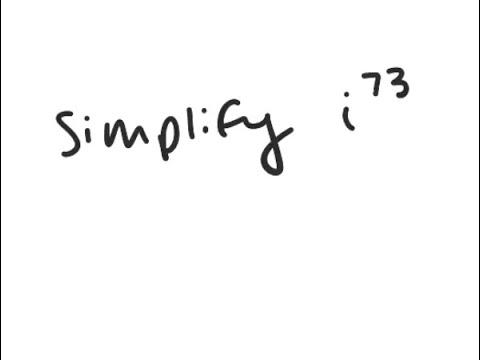 Complex Numbers: Simplify i^73
