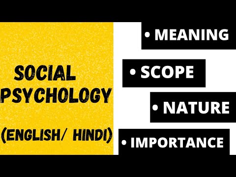what is social psychology: meaning, nature, scope, importance,