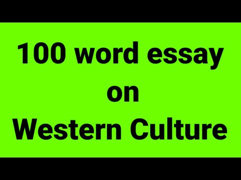 100 word essay on western culture/paragraph on western culture/western culture characteristics