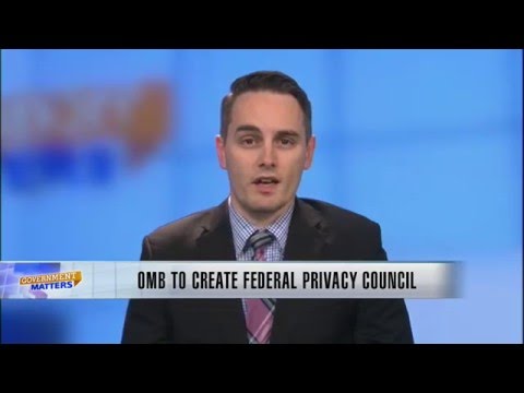 OMB rolls out plan for Federal Privacy Council
