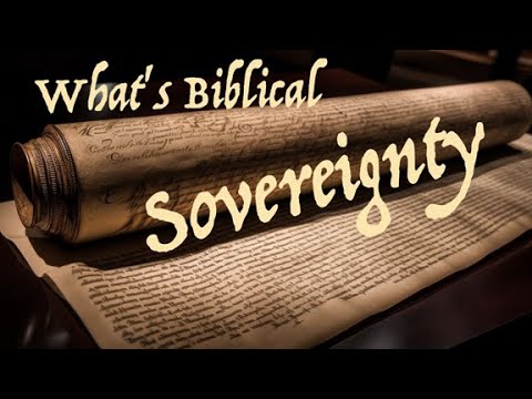 What's Biblical Sovereignty
