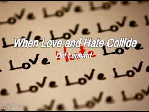 Def Leppard - When Love and Hate Collide ( lyrics)