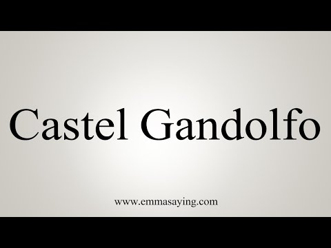 How To Say Castel Gandolfo