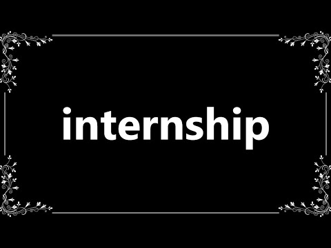 Internship - Meaning and How To Pronounce