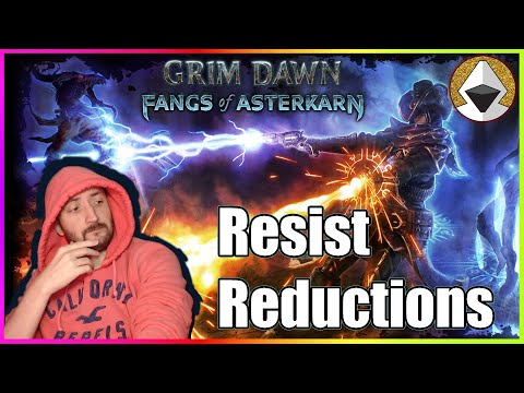 Resist Reductions - Grim Dawn Mechanics Episode 4