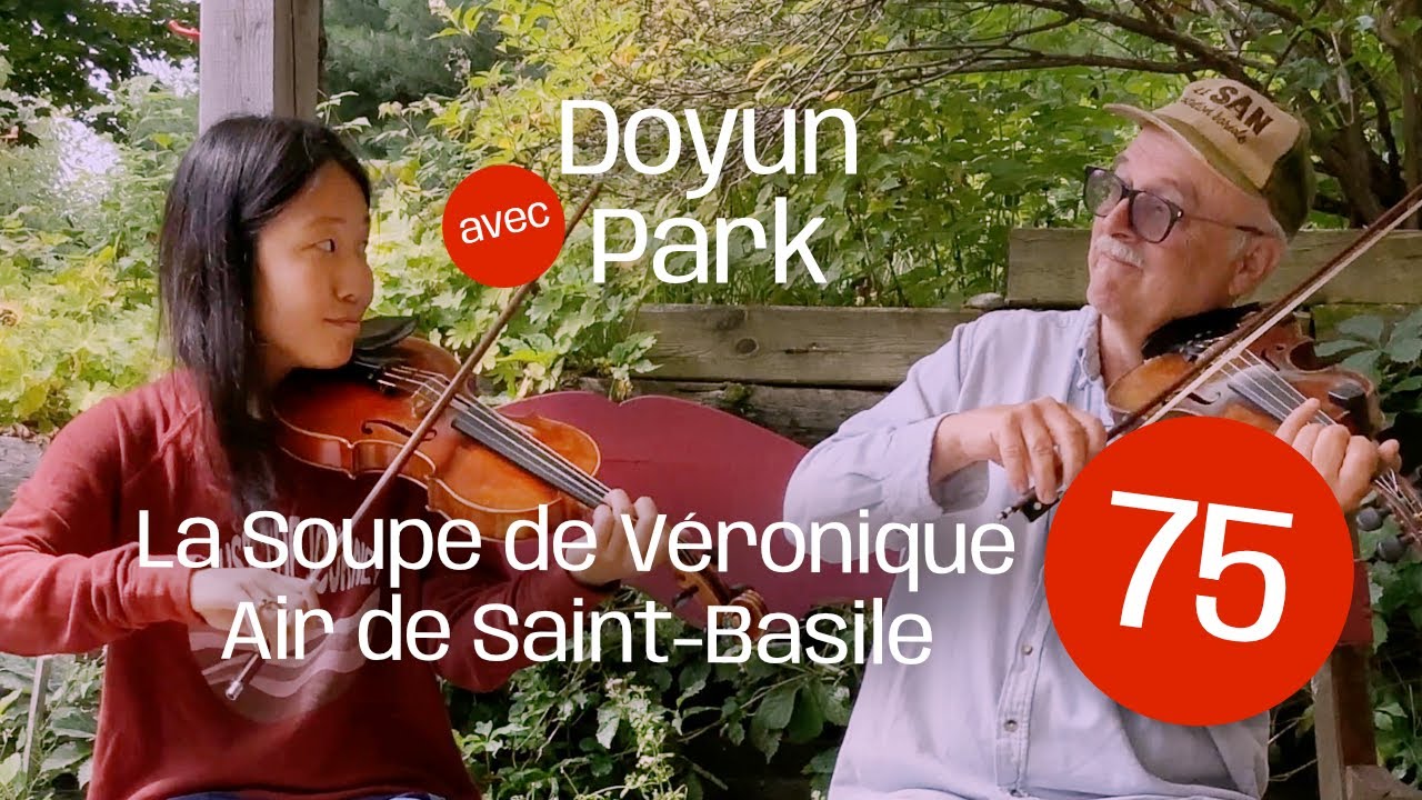 No 75 – La Soupe de Véronique / Air de Saint-Basile – Doyun Park ...