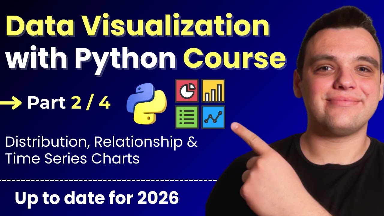 Data Visualization with Python Course [2026] - Part 2: Distribution & Time Series Charts