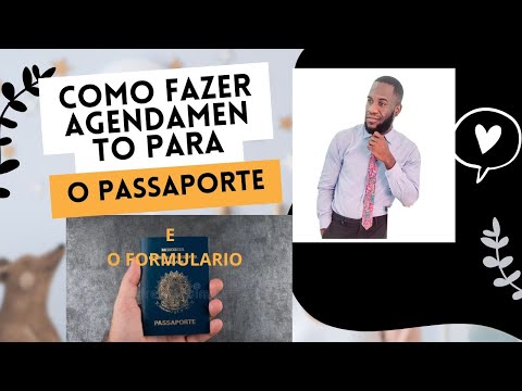 Como fazer agendamento para o teu passaporte ou formulário?