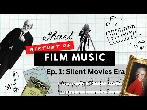 Short History of Film Music: Ep. 1 Silent Movies Era