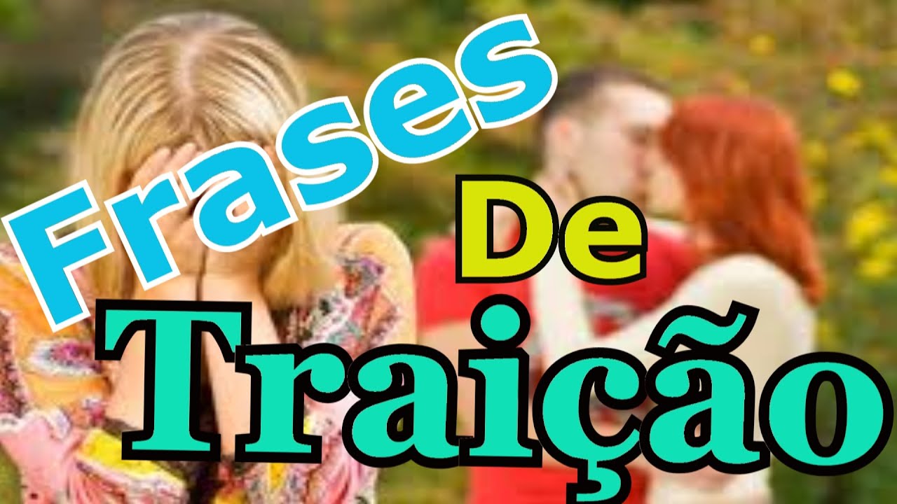 Belas Frases -  FRASES DE TRAIÇÃO