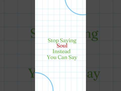 Stop Saying Soul - #englishspeaking #learnwon #englishvocabulary #synonyms #englishlearning
