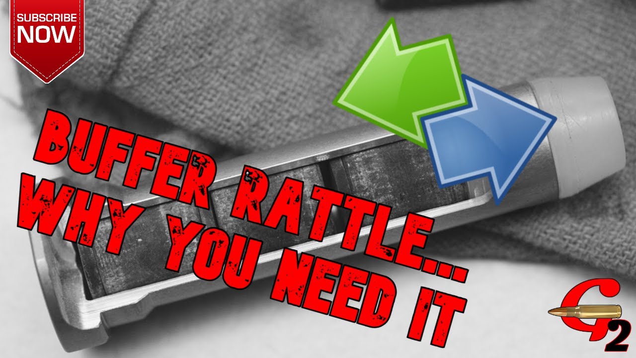 Buffer Rattle & Bolt Bounce