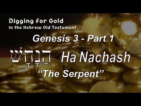 Digging for Gold in Genesis 3: The Serpent