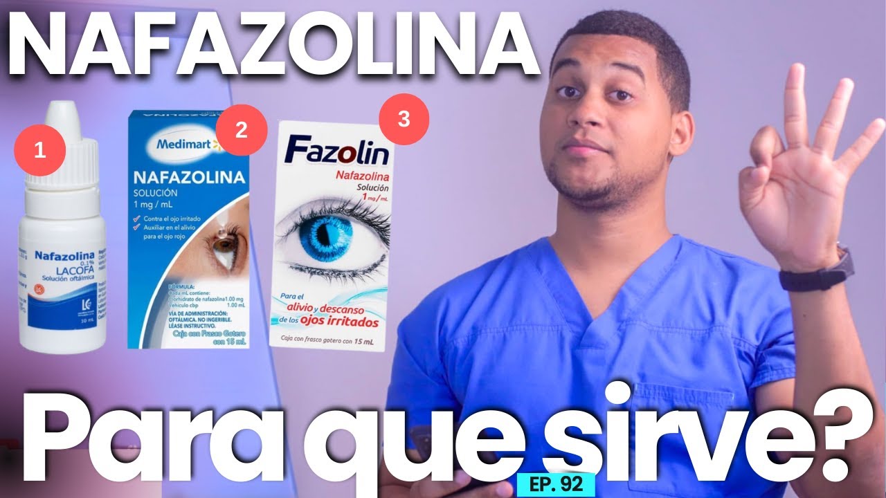 NAPHAZOLINA WHAT IS IT FOR | 3 THINGS