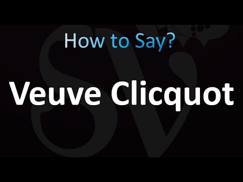 How to Pronounce Veuve Clicquot (Correctly!)