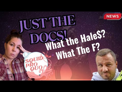 What The Hale$... What In the Docs?