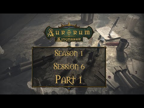 Aurorum: Kingmaker - Ep 6 - pt 1
