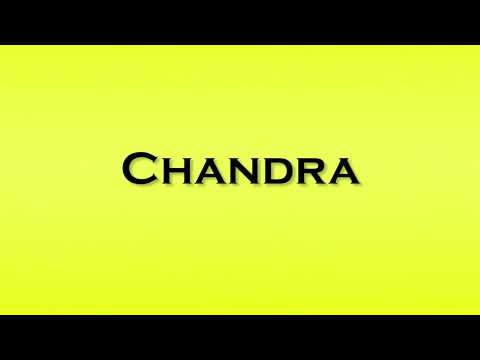 Pronunciation of Chandra